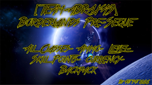 [TEAM-ABRAXAS]Borderlands Pre-Sequel All Classes, Mods Level, Ammo, +more - Xbox Gaming - WeMod ...